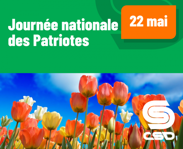 Journée nationale des patriotes - CSD : CSD